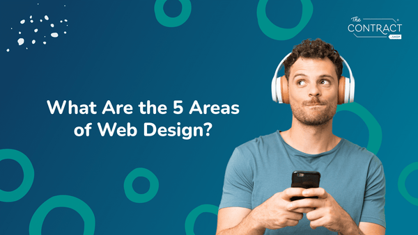 What Are the Five Areas of Web Design? - The Contract Shop®