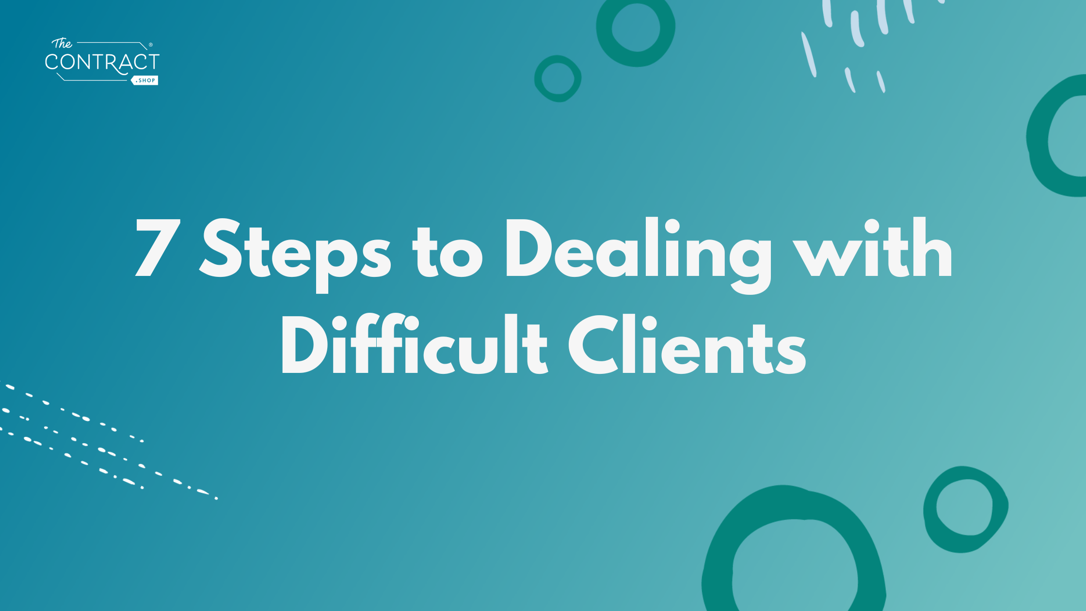 7 Steps to Deal With Difficult Clients | The Contract Shop®