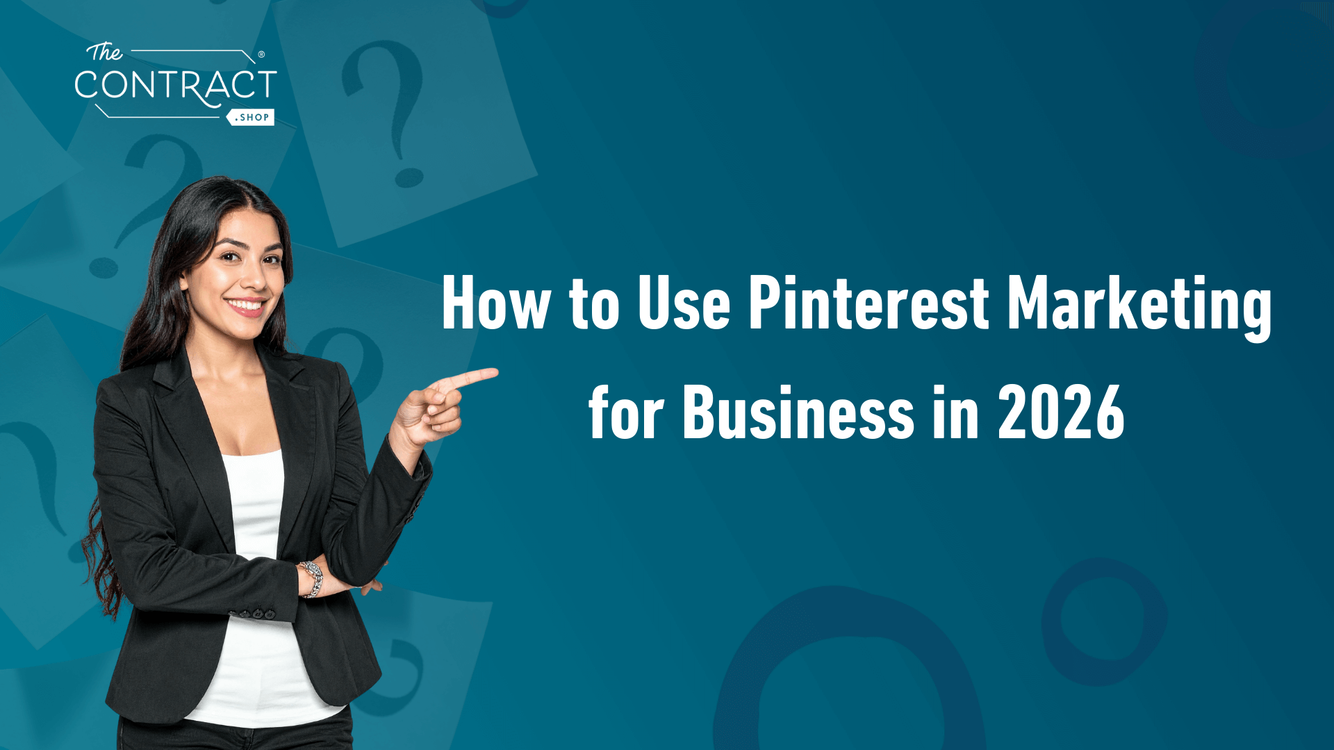 How to Use Pinterest Marketing for Business in 2026 - The Contract Shop®