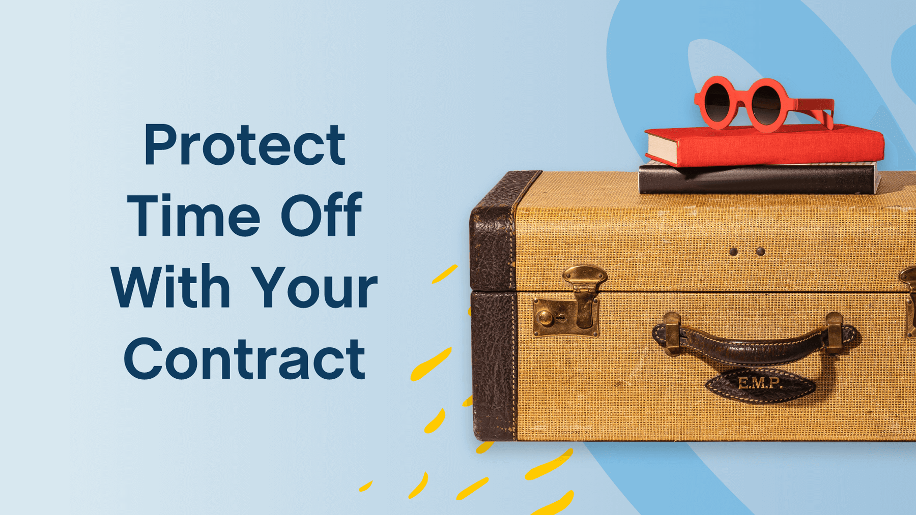 Protect Time Off With Your Contract | The Contract Shop - The Contract ...
