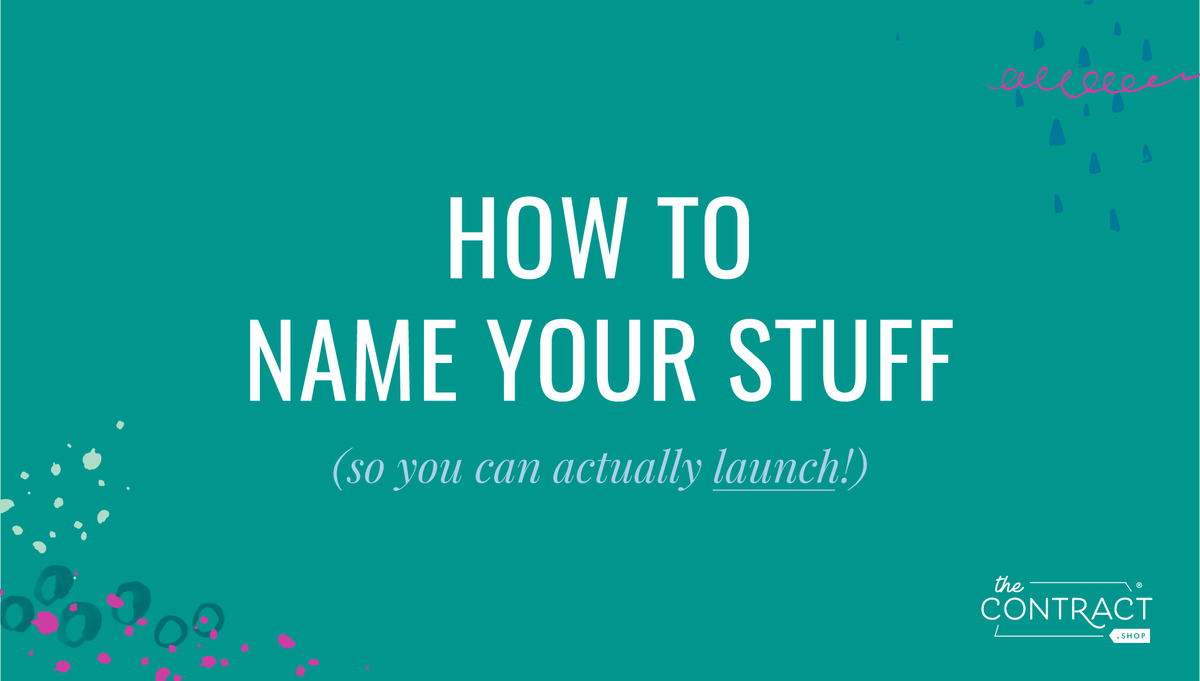 How to Name Your Business Creations | The Contract Shop®