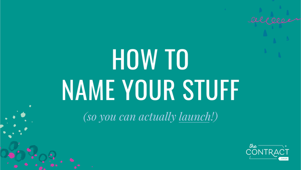 How to Name Your Business Creations | The Contract Shop®